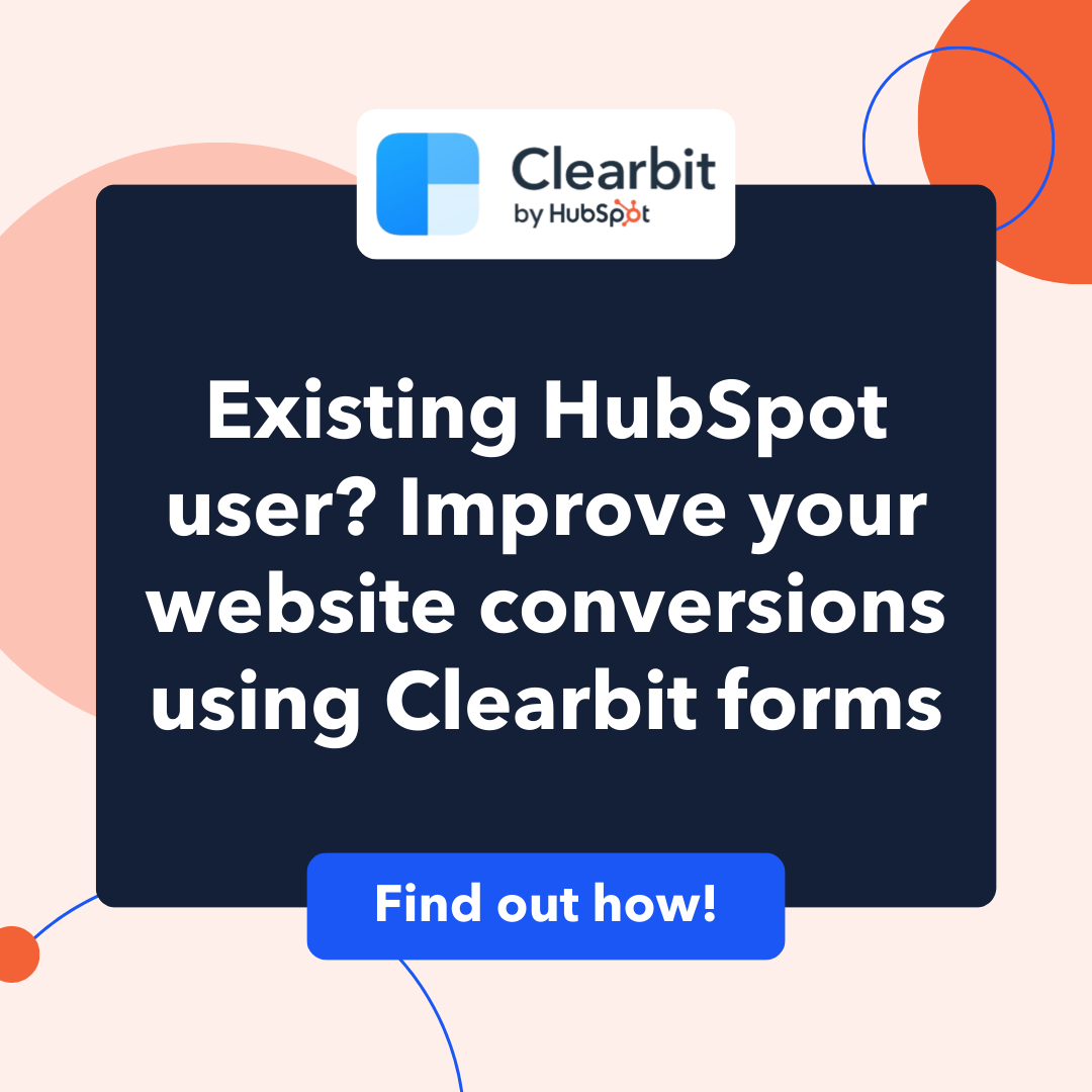 How existing HubSpot users can improve website conversions using Clearbit forms